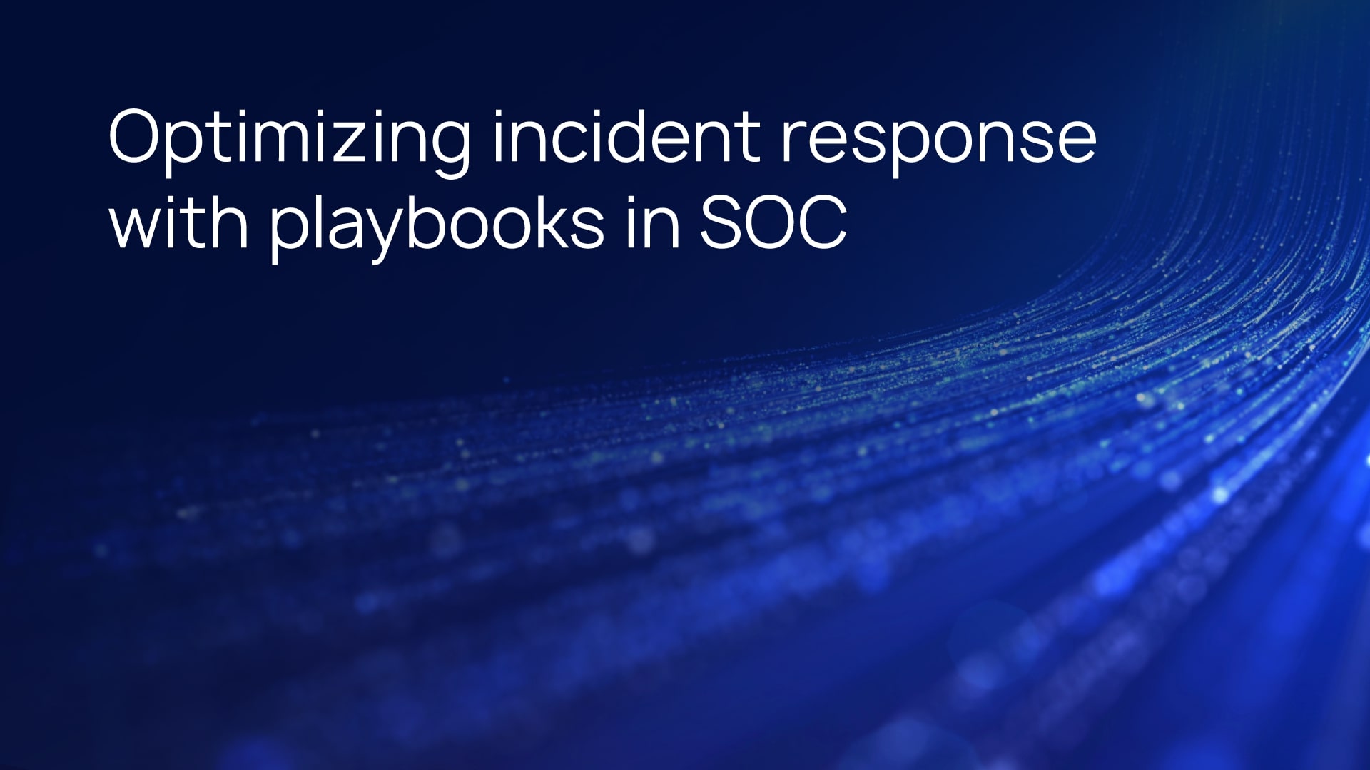 Optimizing Incident Response with Playbooks in SOC | Defensys